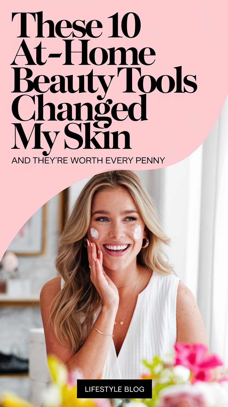 Best At-Home Skin Care Tools That Actually Work